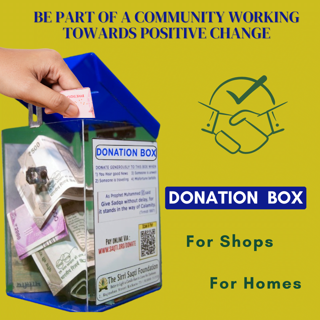 KEEP A DONATION BOX – THE SIRRI SAQTI FOUNDATION